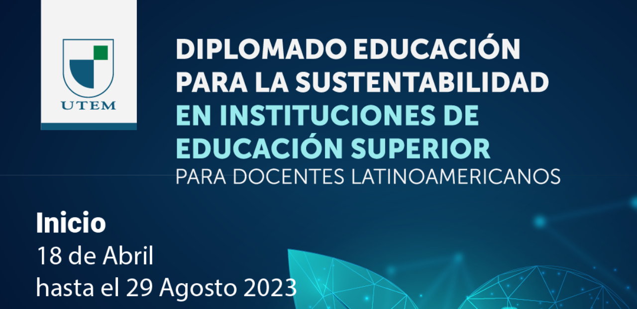 Diplomado UTEM fortalece enseñanza de la sustentabilidad en educación ...